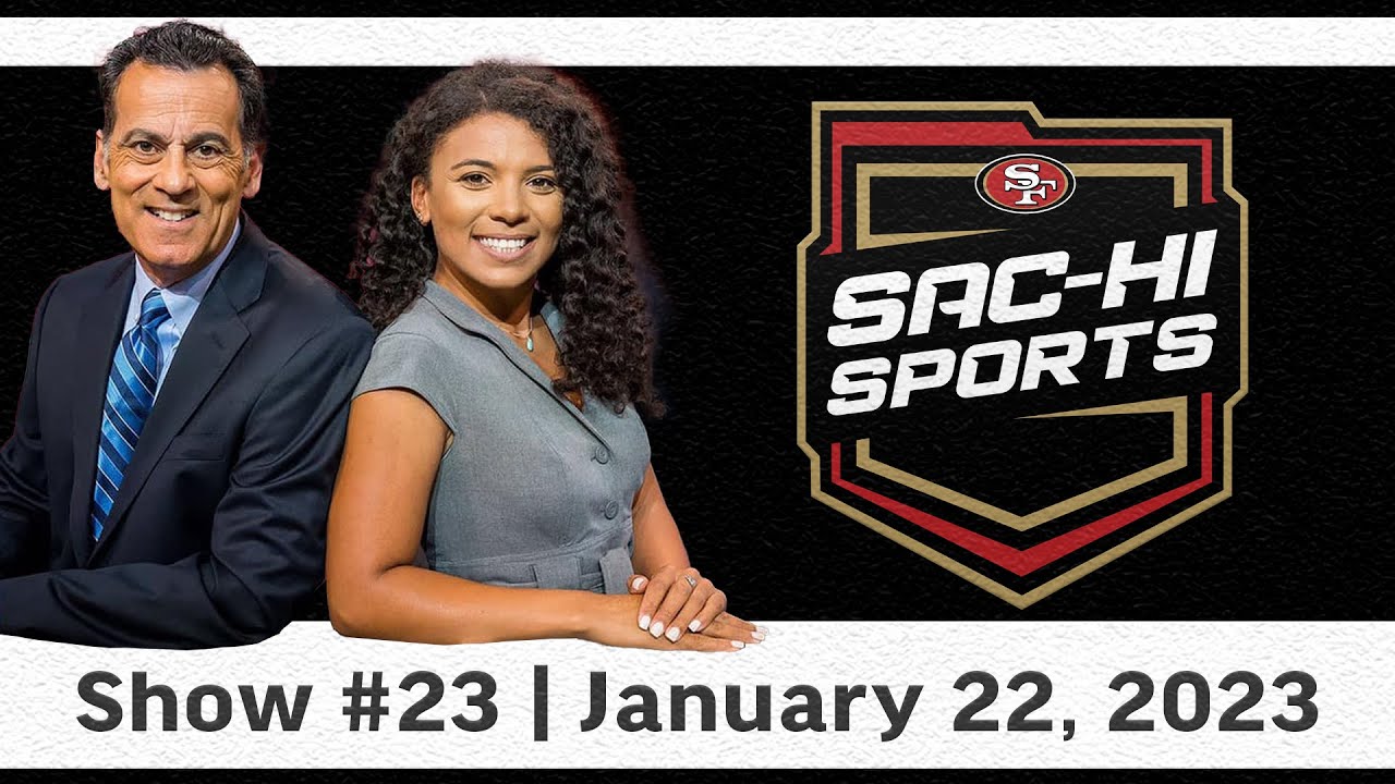 49ers Sac-Hi Sports Show #23 I 1.22.23 - YouTube