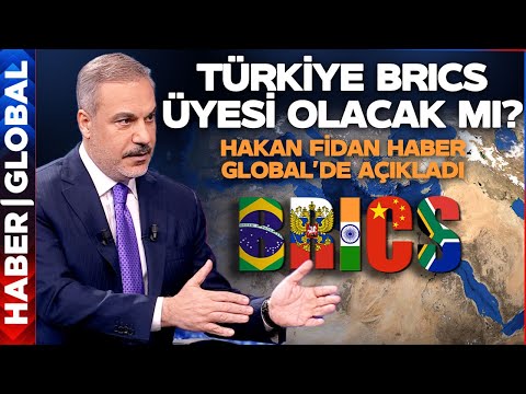 Hakan Fidan: BRICS ile İlgilendiğimizi Belirttik