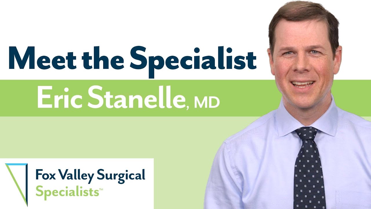 Meet Dr. Eric Stanelle, Fox Valley Surgical Specialists of WI - YouTube