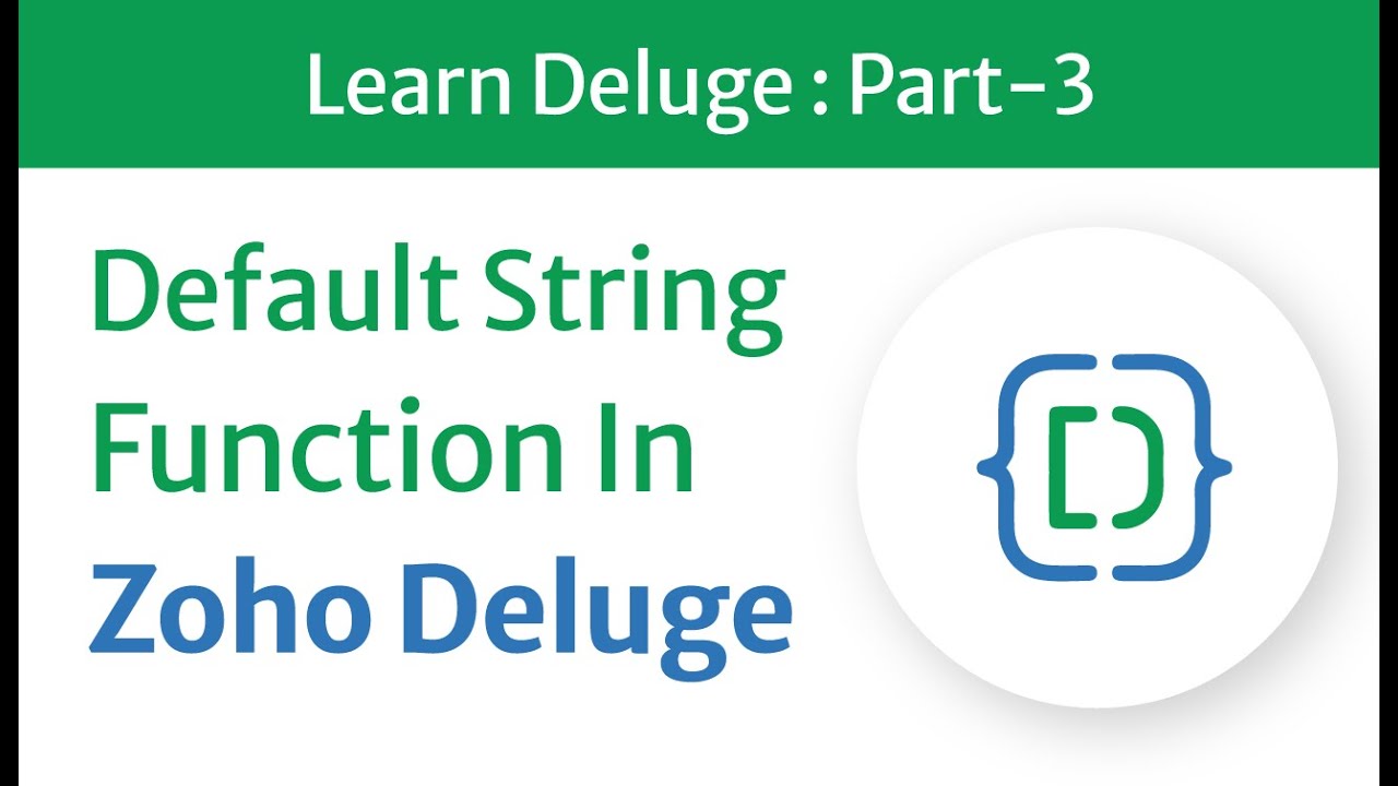 Learn Deluge Default String Function In Zoho Deluge Part 3 Youtube