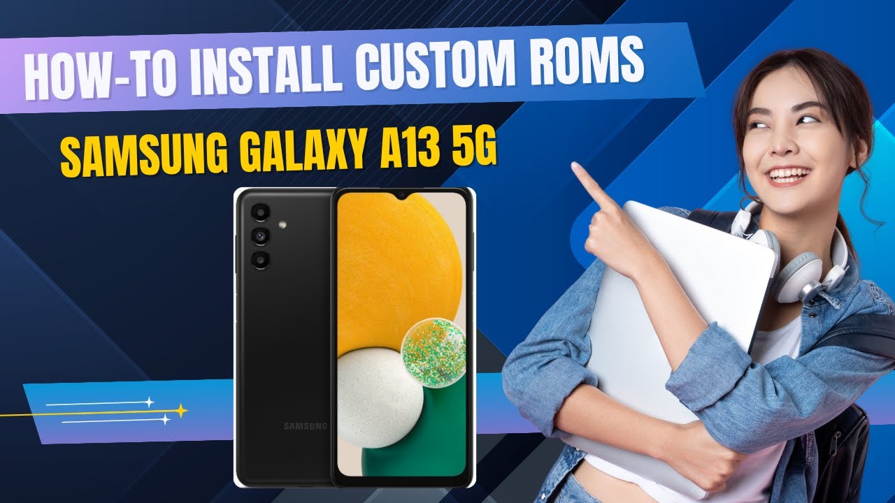 How-to Install Custom ROMs for Samsung Galaxy A13 5G - YouTube
