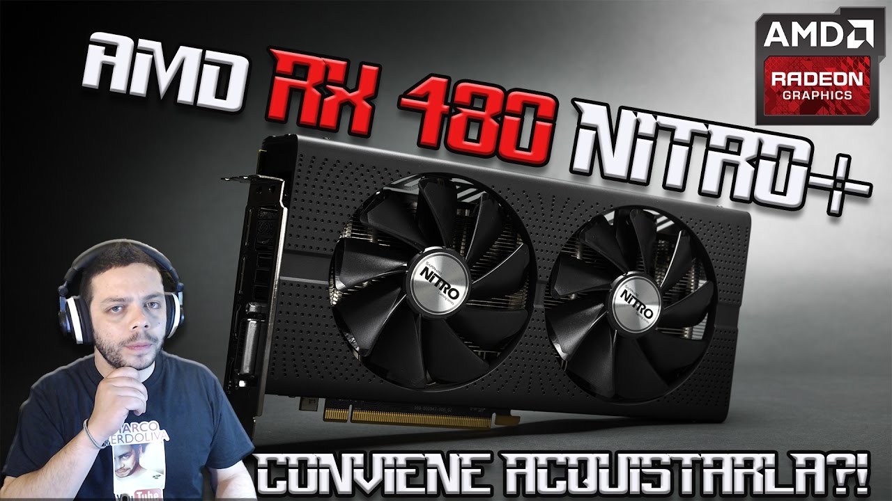 AMD Radeon RX 480 - Recensione e test - YouTube