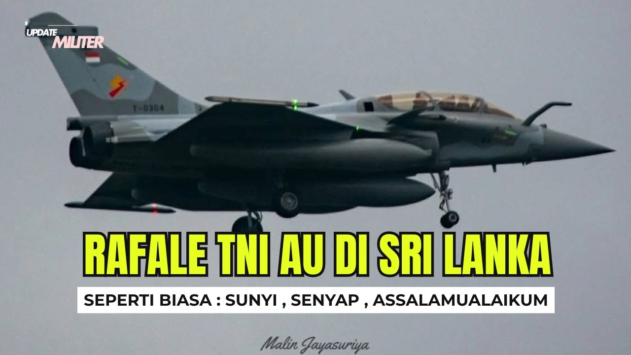 SENYAP! 3 Rafale TNI AU Tiba di Sri Lanka, Indonesia Tinggal Tunggu ...