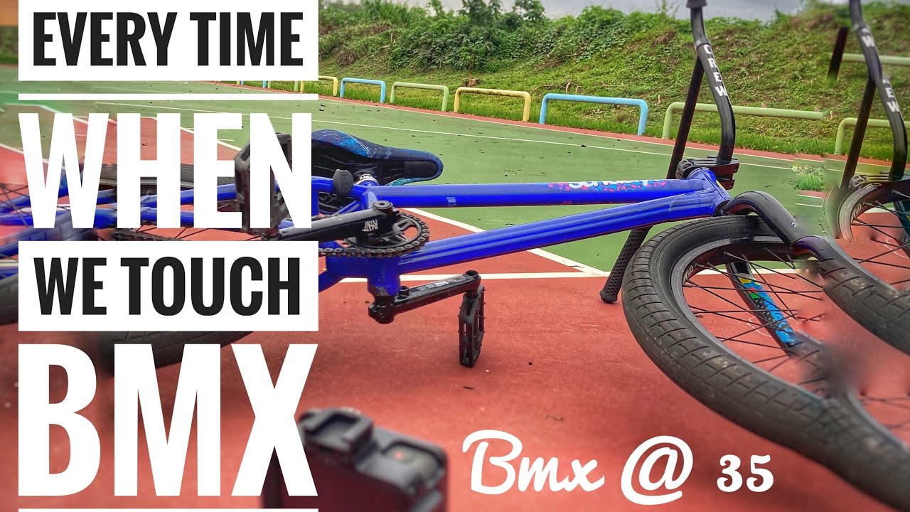 EVERY TIME WHEN WE TOUCH BMX - YouTube