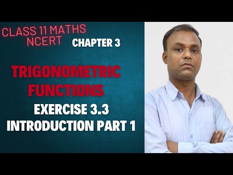 Class 11 Maths (Ncert) chapter 3 Trigonometric Functions 3.3 ...