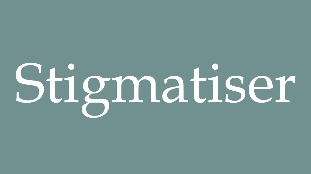 How to Pronounce ''Stigmatiser'' (Stigmatize) Correctly in French - YouTube