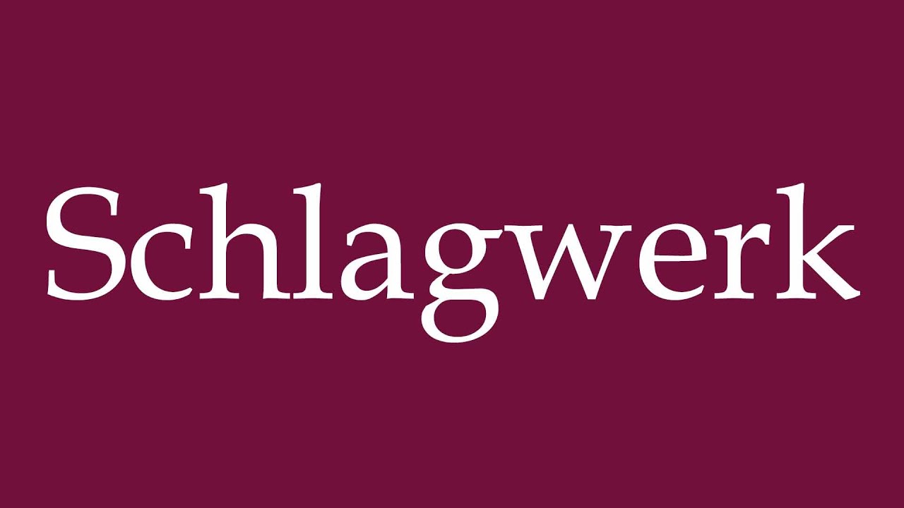 How to Pronounce ''Schlagwerk'' (Percussion) Correctly in German - YouTube