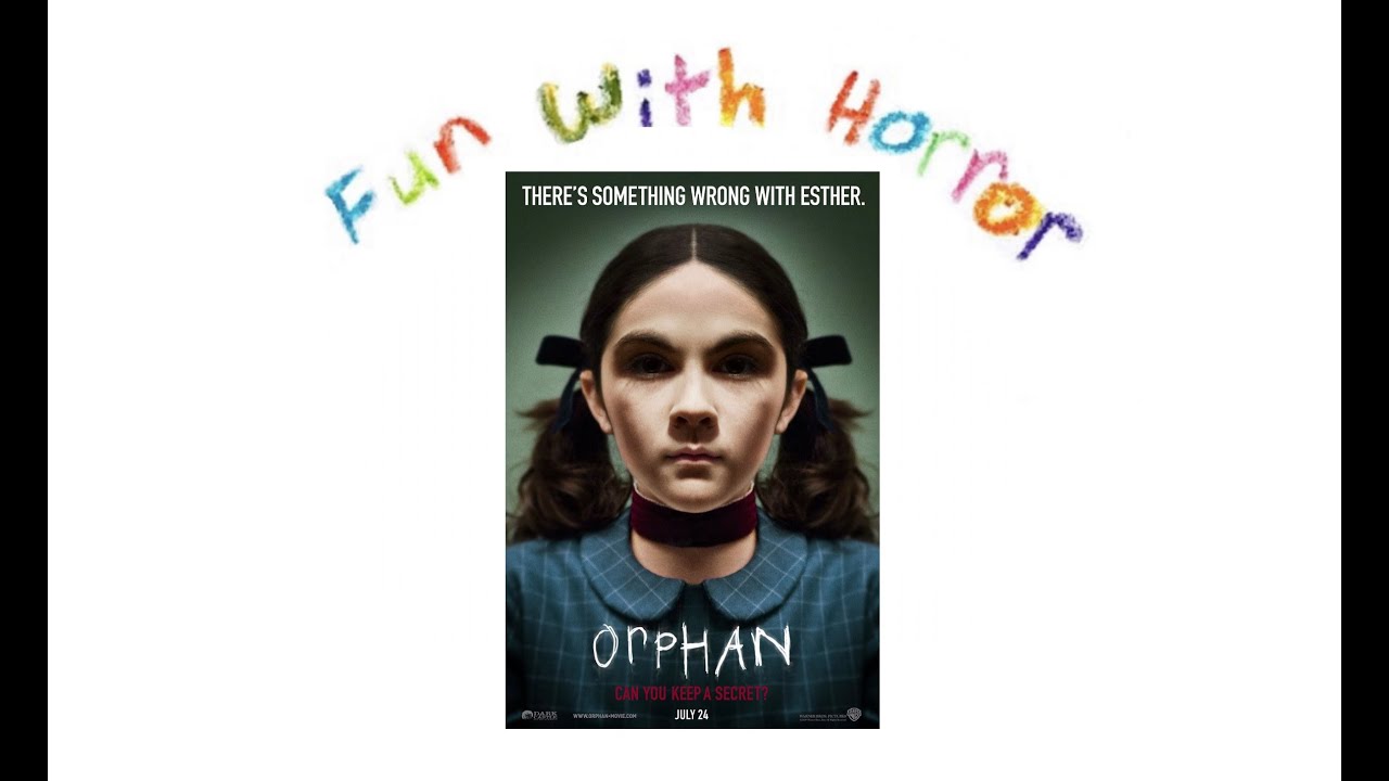Fun With Horror - Episode 054 - "Orphan" (2009) - YouTube