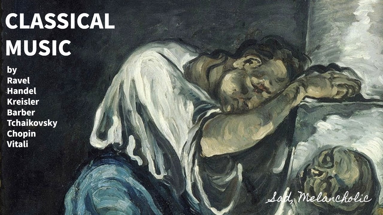 🥹슬프고 우울한 내 마음 같은 클래식(Classical Music of Sad, Melancholic) - YouTube