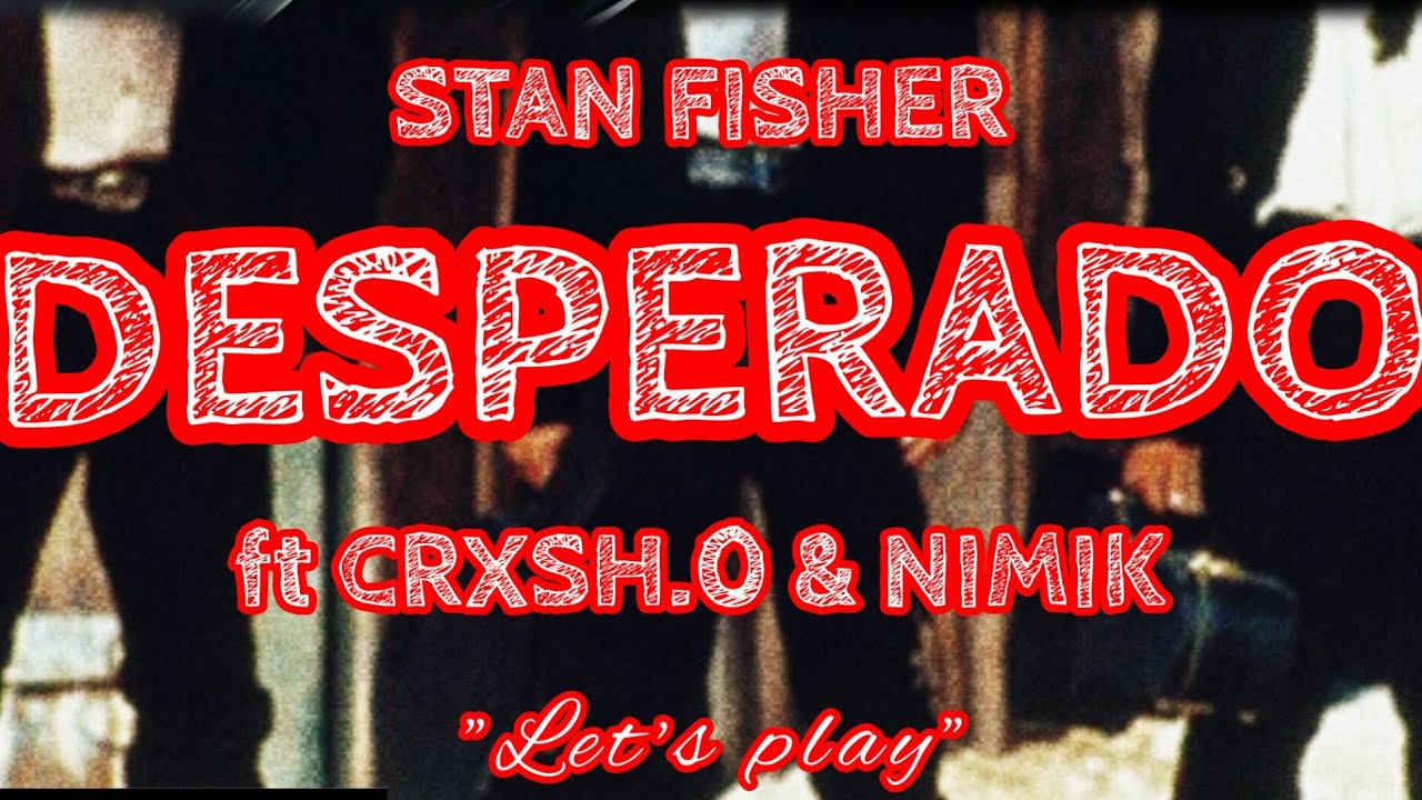 Desperado (FT. CRxSH.0 & Nimik) - YouTube Music
