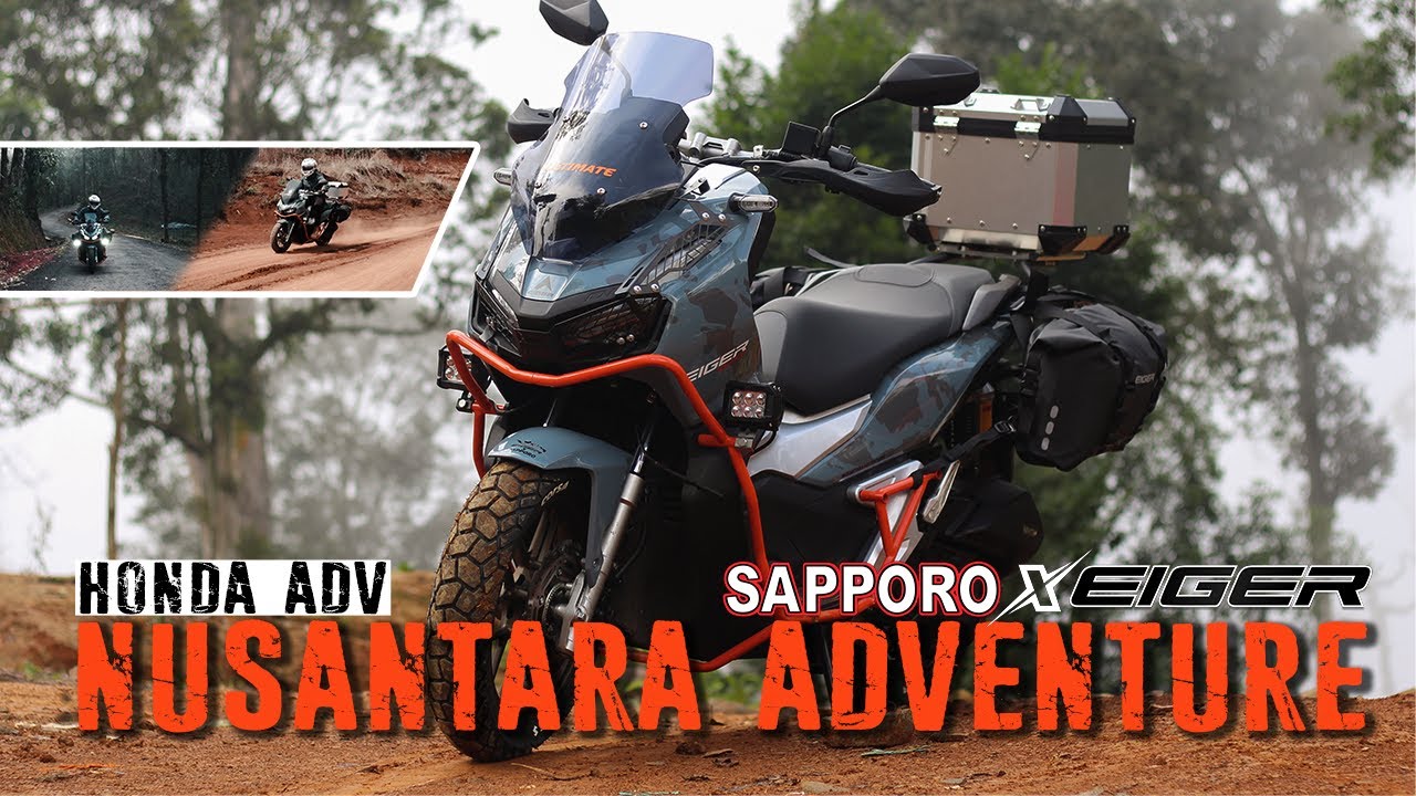 HONDA ADV "NUSANTARA ADVENTURE" | SAPPORO X EIGER RIDING | PART 1 - YouTube