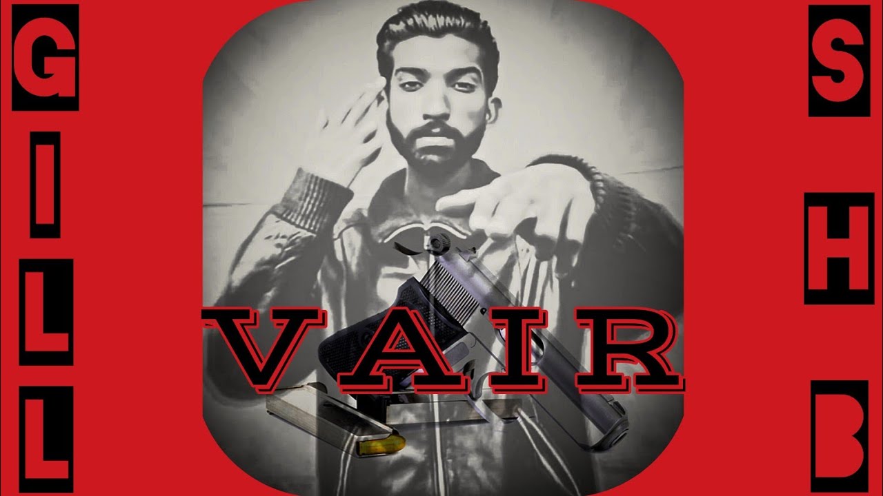 VAIR (OFFICIAL AUDIO) song | GILL SHB | LATEST PUNJABI SONG 2025 NEW ...