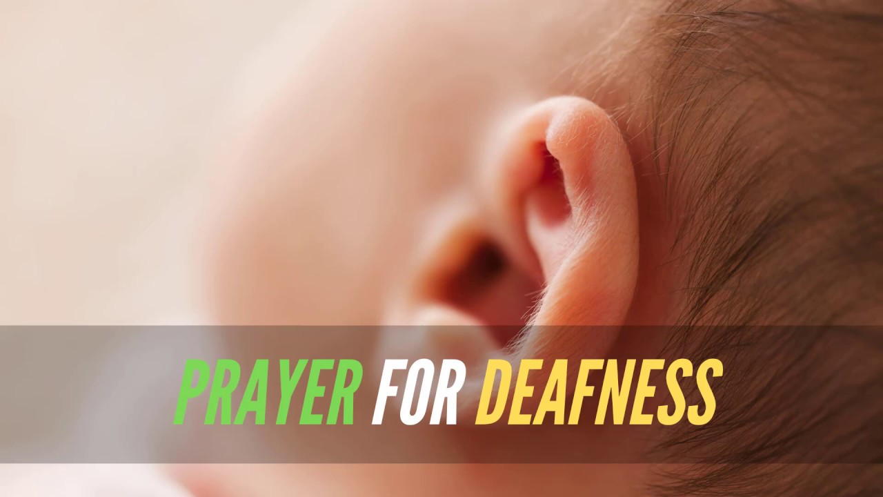 Healing Prayer for Deaf and Hearing Loss Person - YouTube