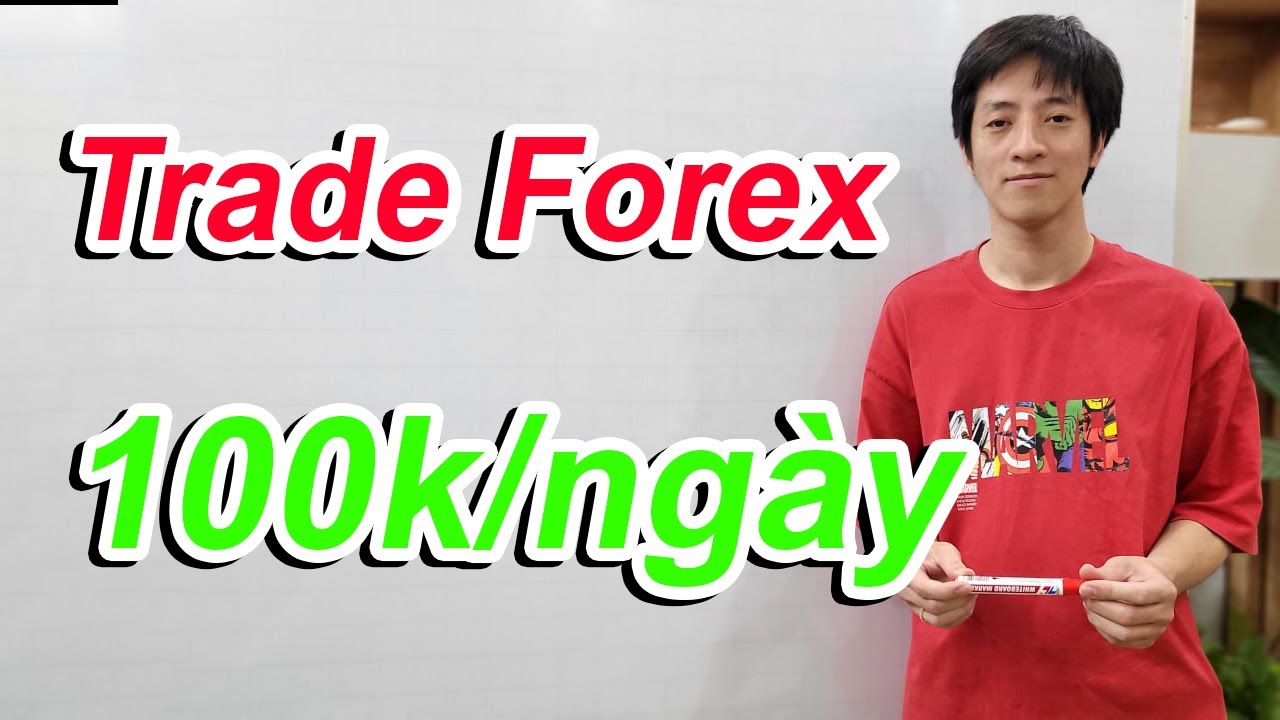 Trade Forex Kiếm 100K/Ngày Với 30 Phút - YouTube