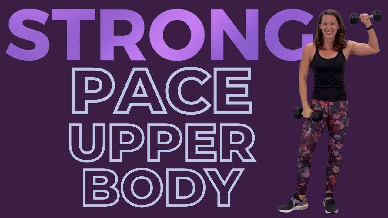 STRONG: Upper Body Pace Strong Workout - 40 Minute | Day #31 - YouTube