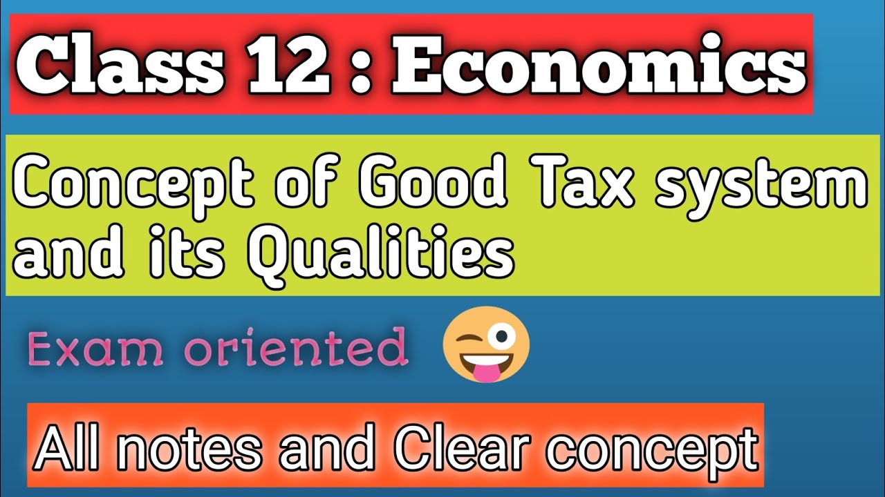 Class 12 Economics Good tax system and its Concept - YouTube