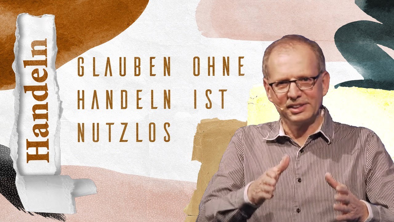 Glaube ohne Handeln ist nutzlos | Markus Bettler | CLZ Spiez - YouTube
