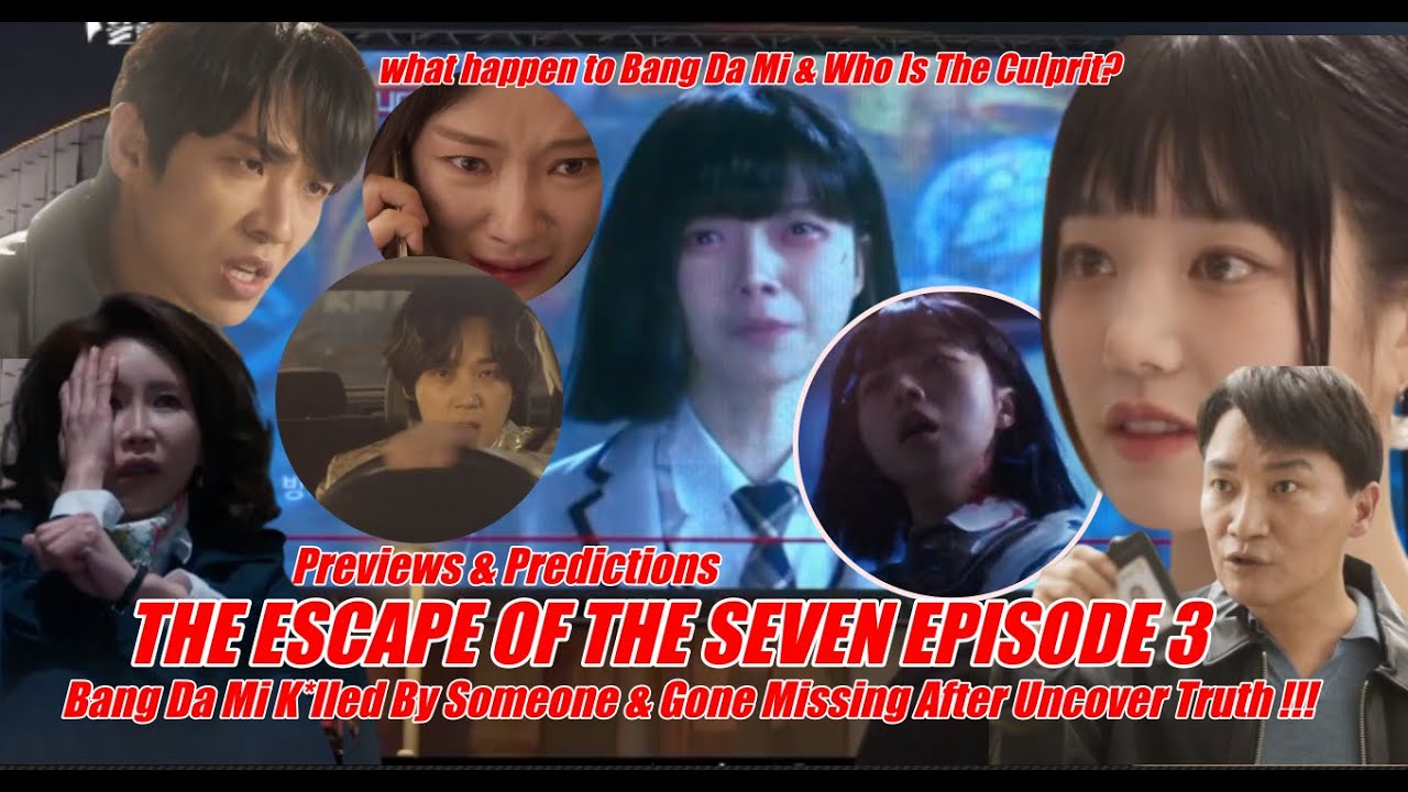 The Escape Of The Seven Episode 3 Eng Sub Bang Da Mi is Ki113d & Gone ...