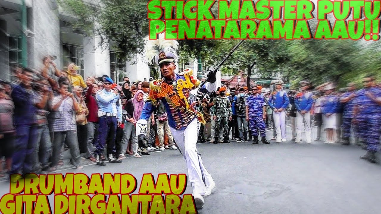 DRUMBAND AAU GITA DIRGANTARA‼️ PERFORM STICK MASTER PENATARAMA MUDA ...