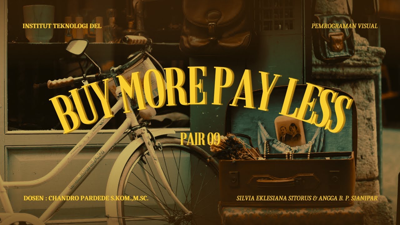 Pair-09 Presentasi T04 Buy More Pay Less | PEMVIS 2024/2025 Ganjil ...