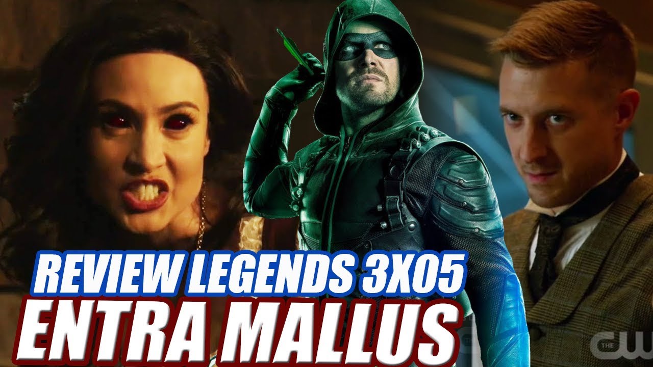 ¿QUIEN ES MALLUS? - Legends of Tomorrow 3x05 Arrow Crossover Review ...