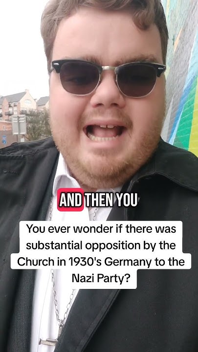 Opposition by the Church to the Nazi Party? #history #christianity # ...