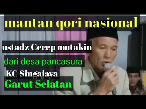 mantan qori nasional ustadz Cecep Mutakin dari Singajaya Garut Selatan ...
