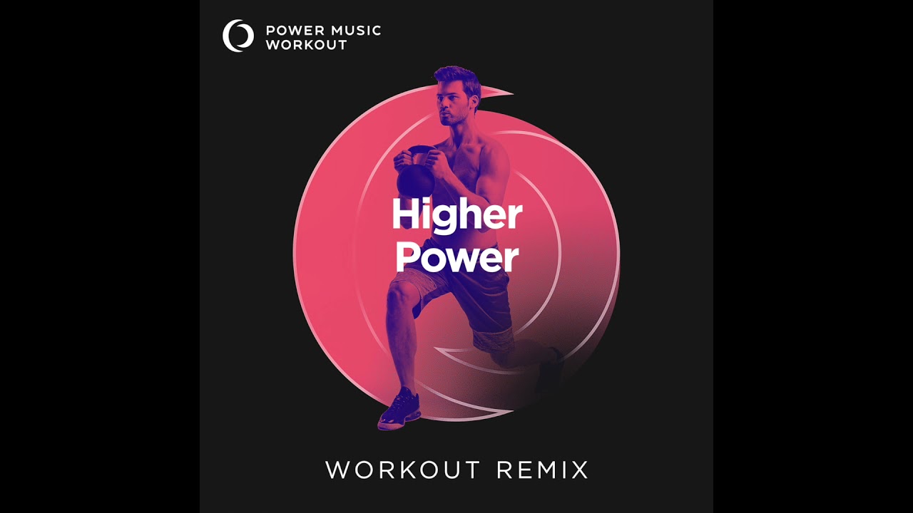 Higher Power (Workout Remix) by Power Music Workout - YouTube