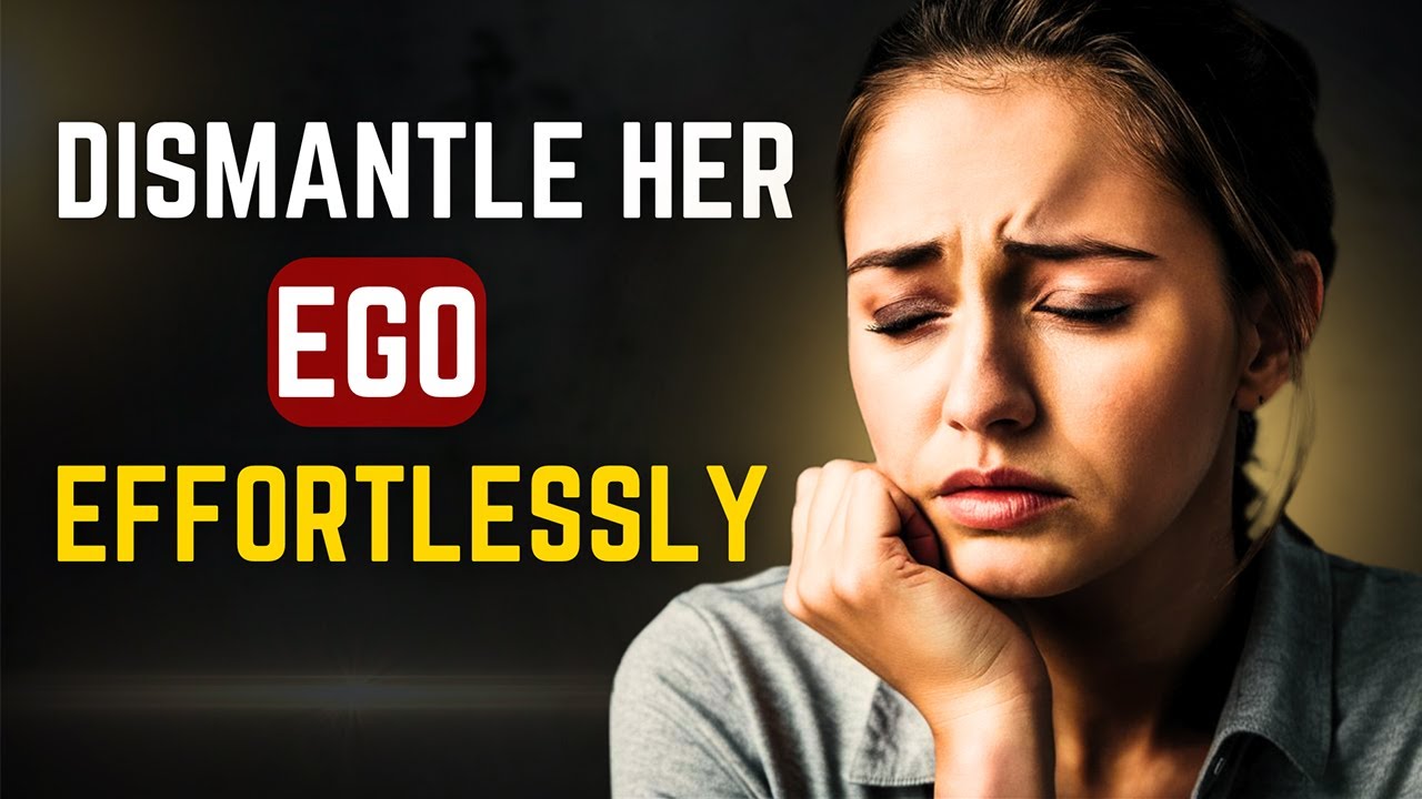 How to Dismantle her EGO effortlessly When She's Ignoring You - YouTube