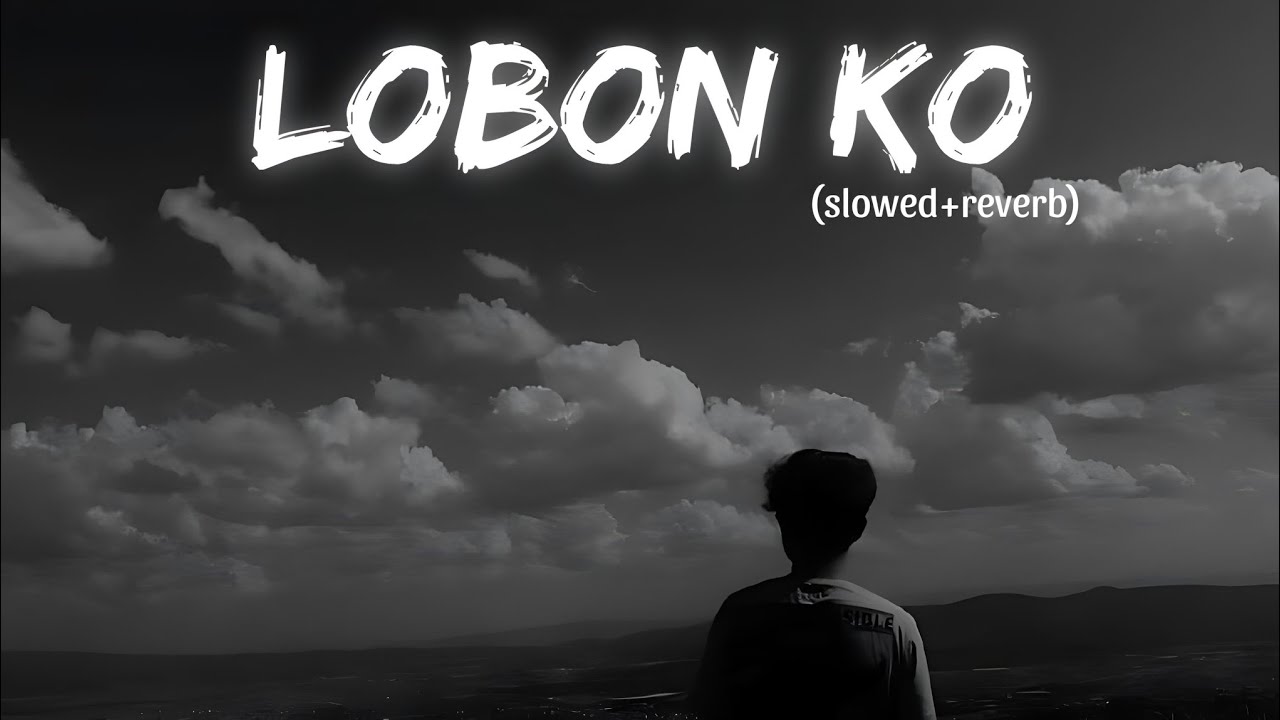 Lobon ko | KK | Infinite lofi (slowed+reverb) - YouTube