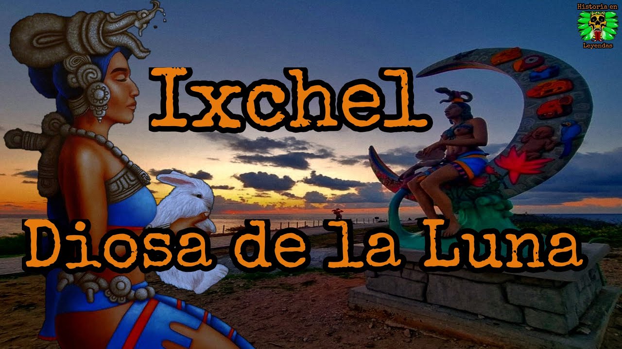 IXCHEL Diosa Maya de la Luna | Mitología Maya | Cultura Maya - YouTube