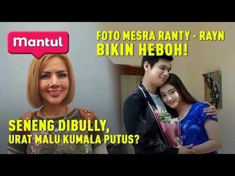 The Halu Queen Kumalasari, Foto Intim Ranty Maria dan Rayn Wijaya | Mantul Infotainment