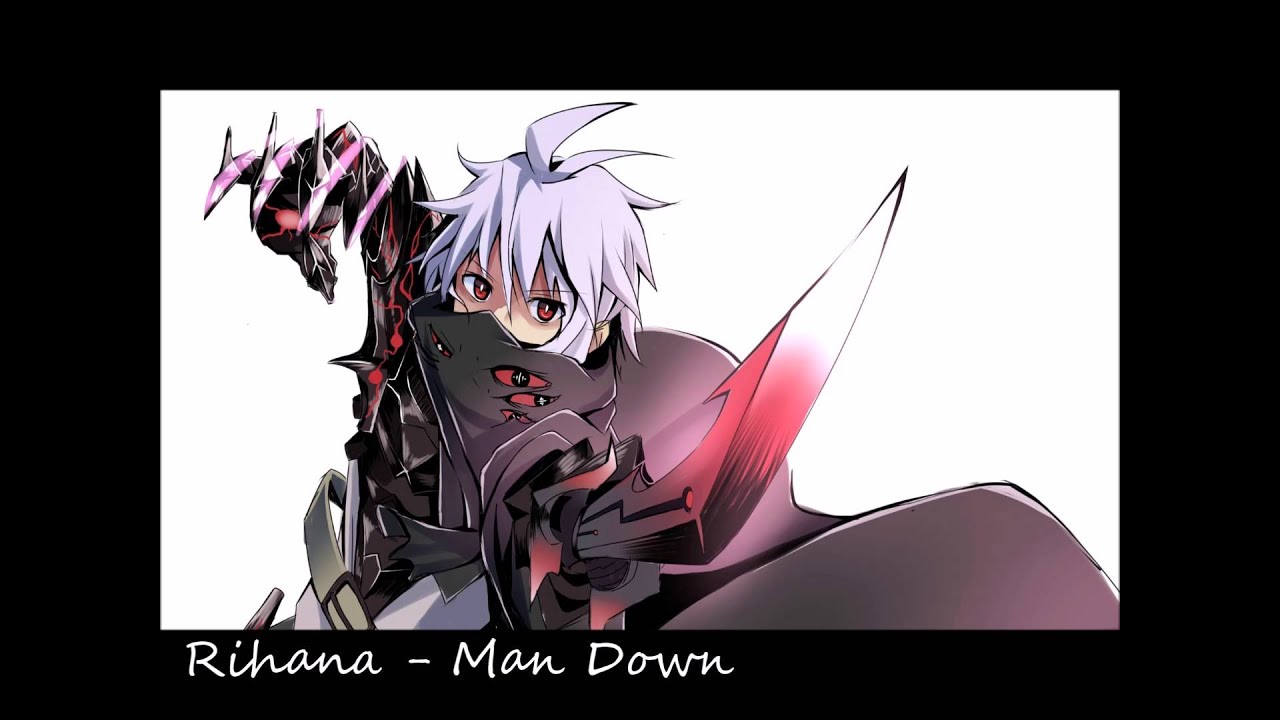 Nightcore Man Down - YouTube