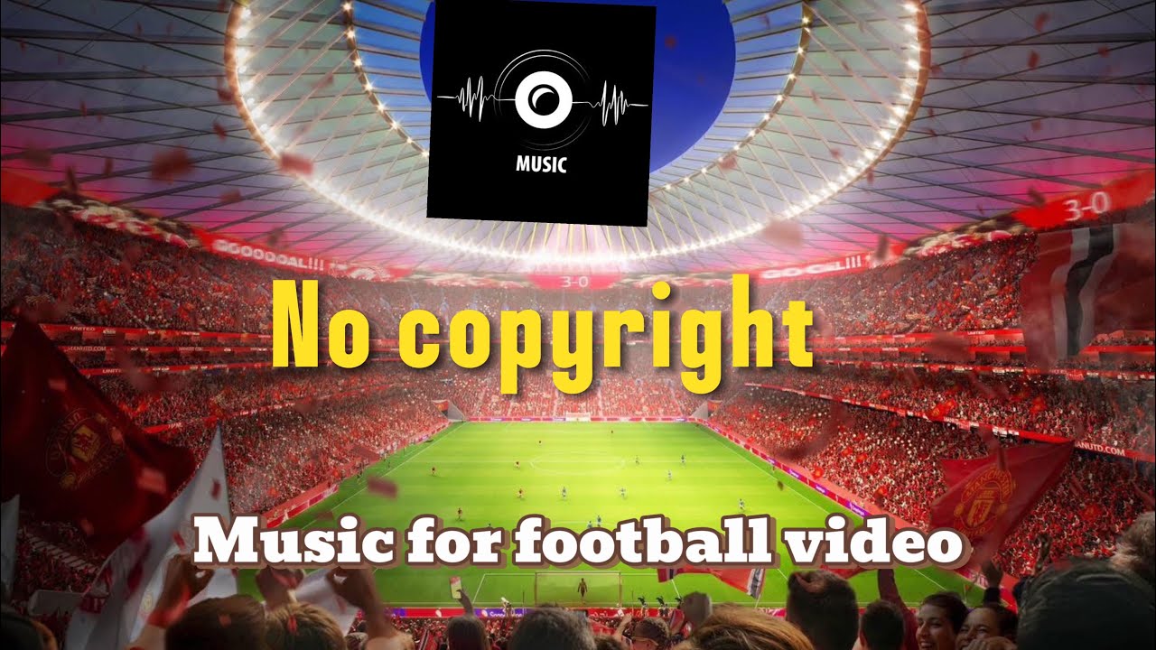 Music for football video. No Copyright, free to use - YouTube