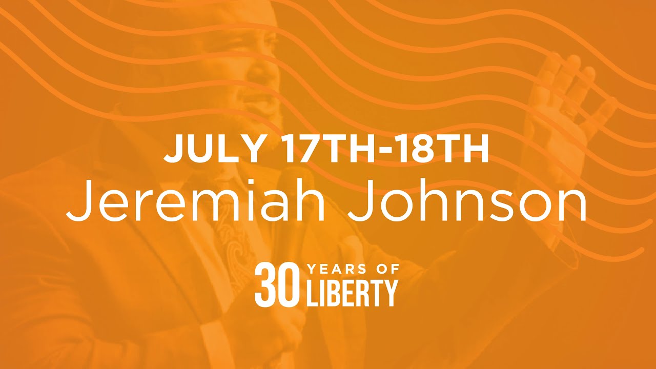 7-18-21 30th Liberty Anniversary with Jeremiah Johnson 9:30 - YouTube