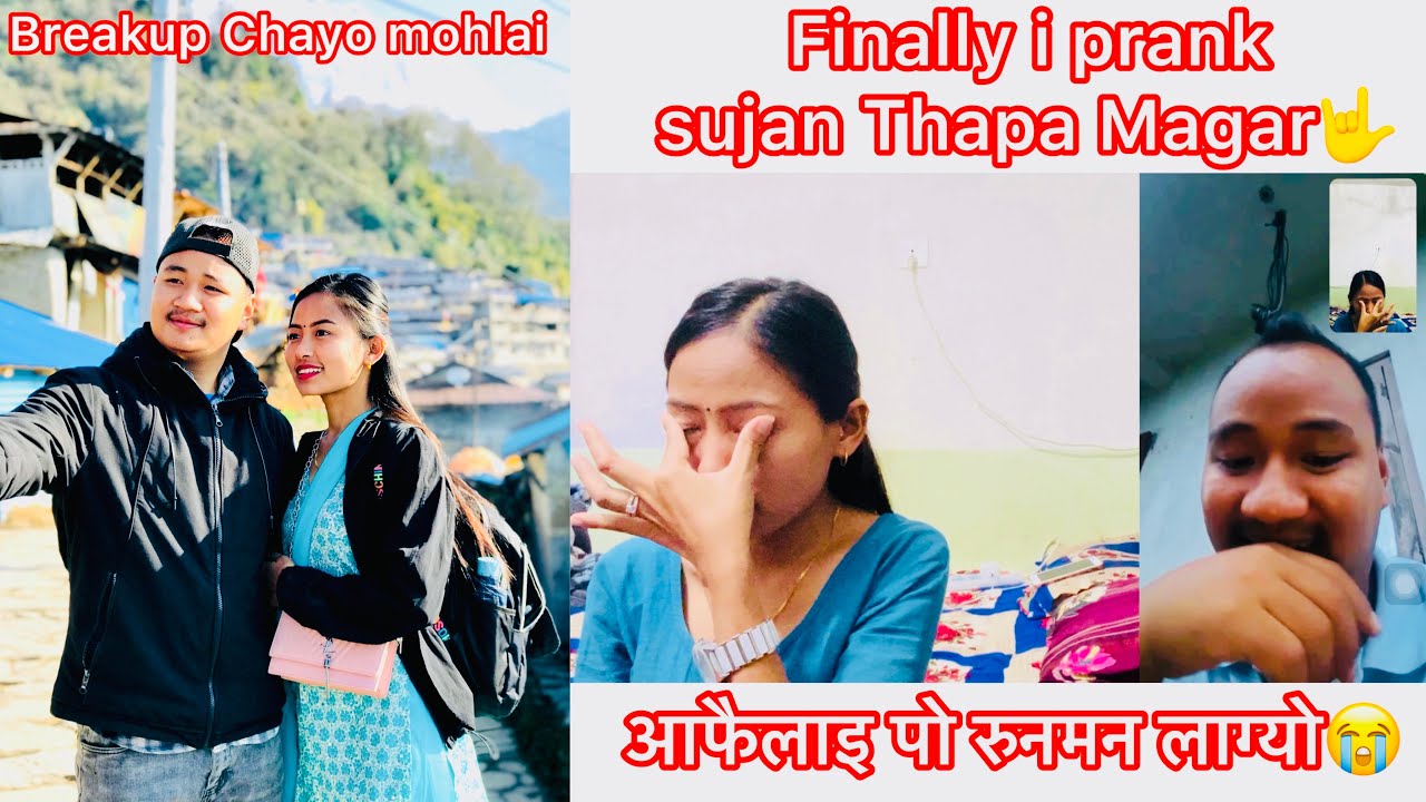 Finally i prank @sujanthapa1875 🤟|| आफैलाइ पो रुनमन लाग्यो😭|| Breakup Chayo mohlai|| susa😘 - YouTube