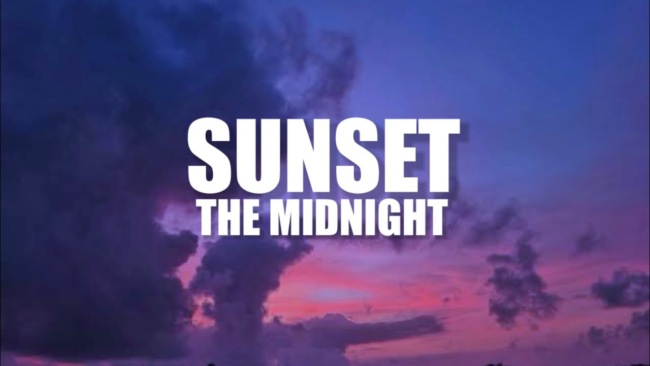 The Midnight - Sunset (Lyrics) - YouTube