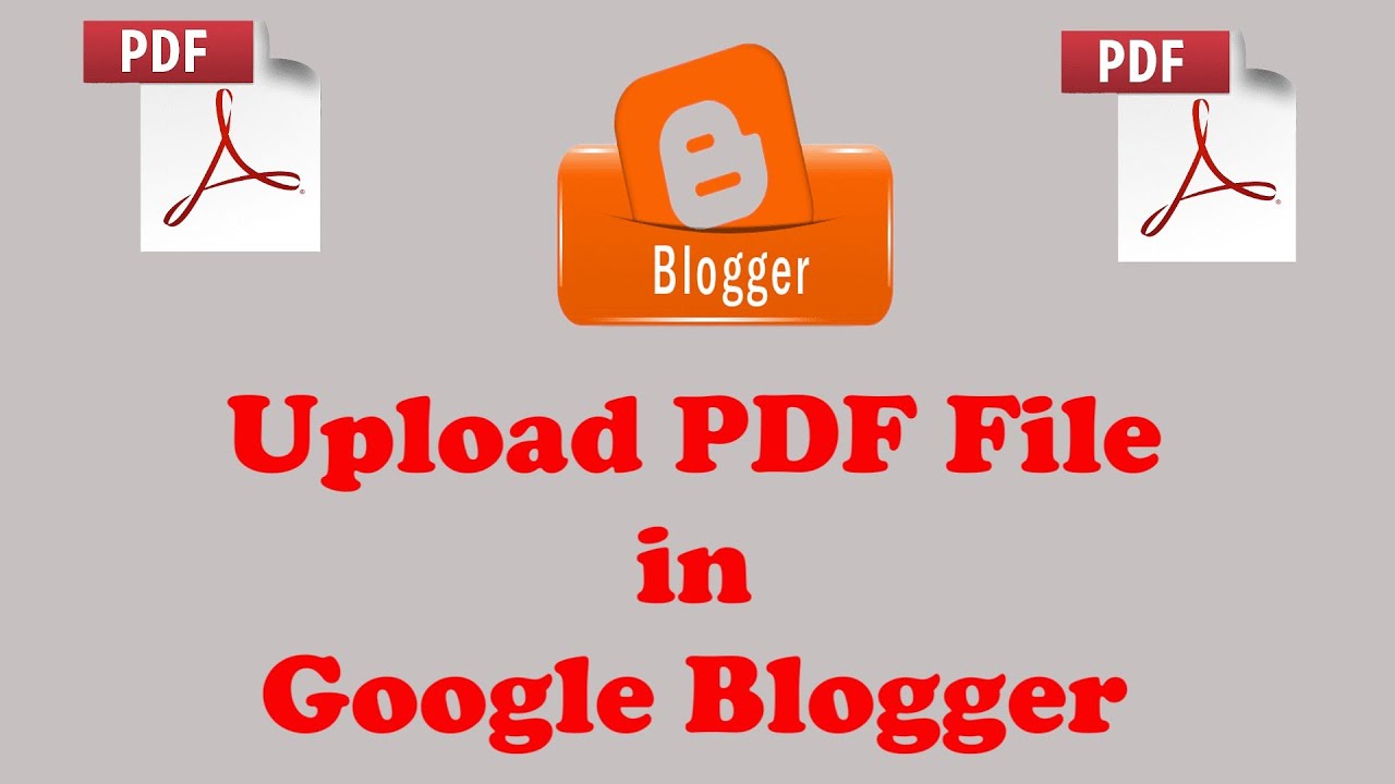 How To Upload PDF File In Google Blog YouTube How To Upload PDF File In Google Blog YouTube