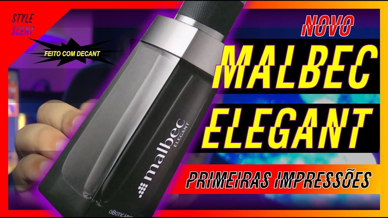 O melhor do ano? - MALBEC ELEGANT DE O BOTICÁRIO - Primeiras Impressões - YouTube