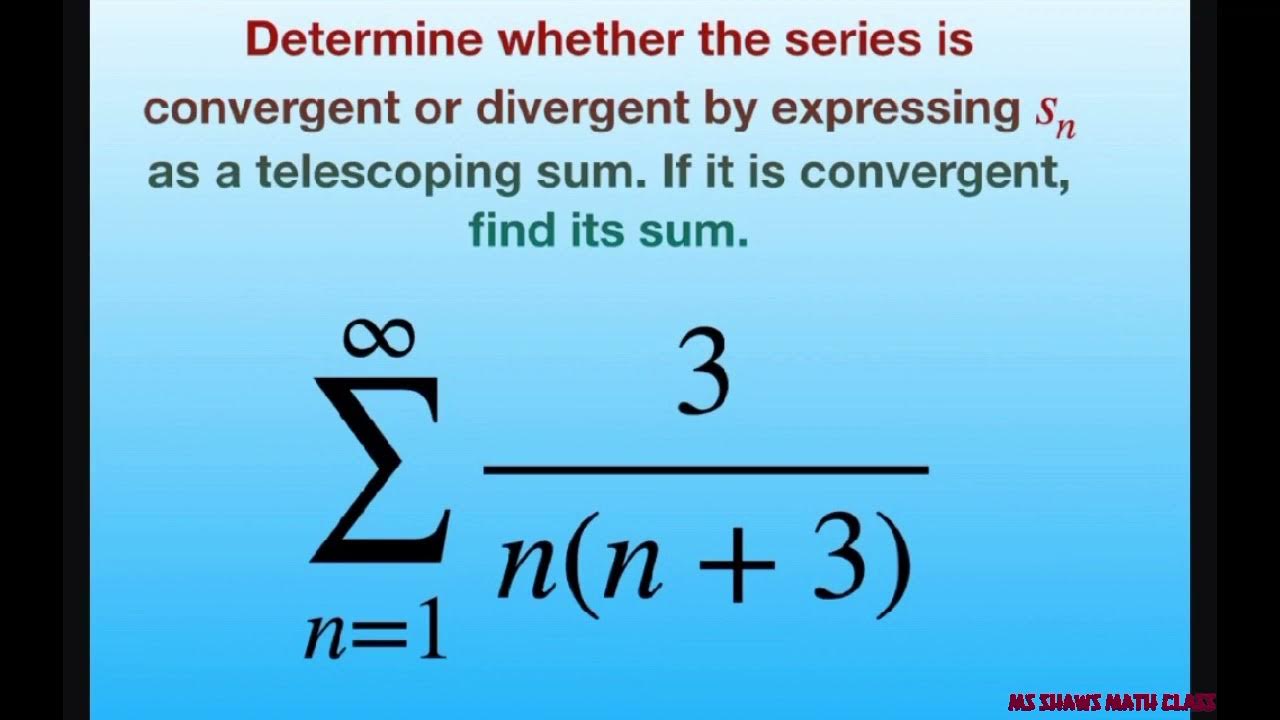 Determine if telescoping series converges or diverges. If converges give sum. 3/(n(n+3)) - YouTube