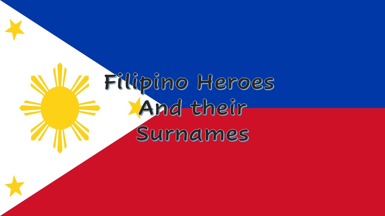 Filipino Surnames | Filipino Heroes and their Surnames - YouTube