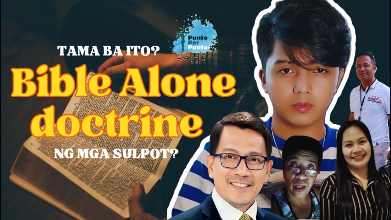 Worldwide Doctrinal Bible Study | BIBLE ALONE ng mga sulpot | Punto por Punto | Kaabag sa ...