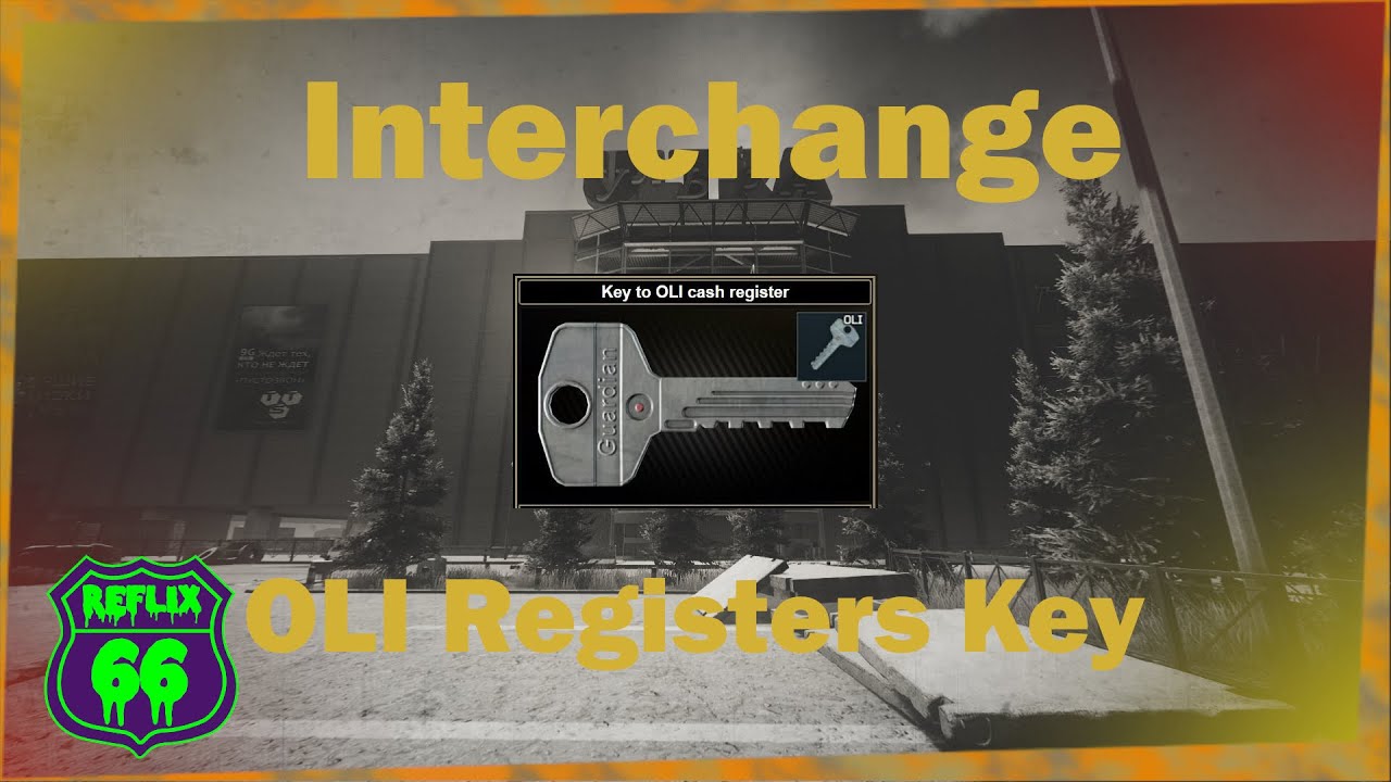 .12 Interchange OLI Register Key Guide - Reflix66 - Escape From Tarkov ...