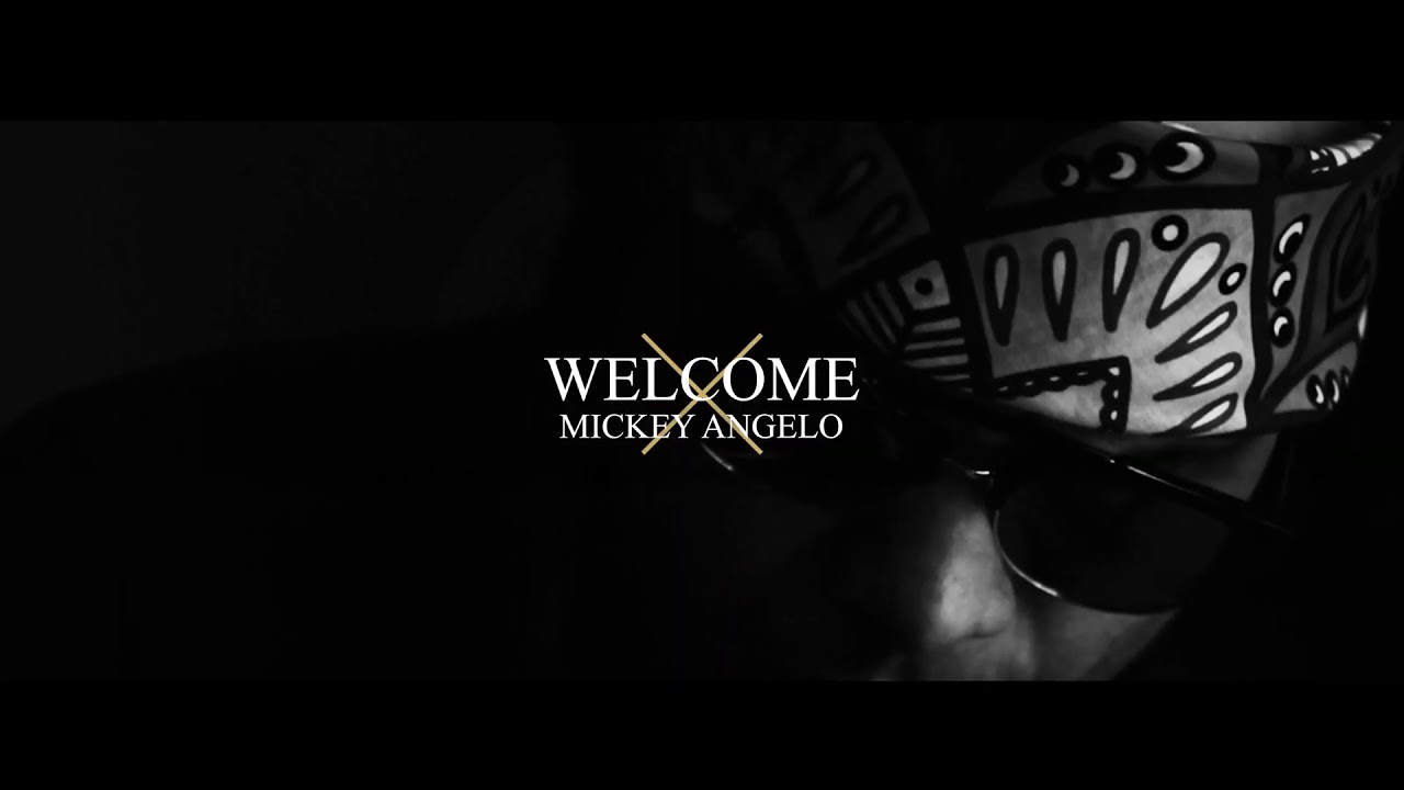 Mickey Angelo - Welcome (Vídeo Oficial) - YouTube