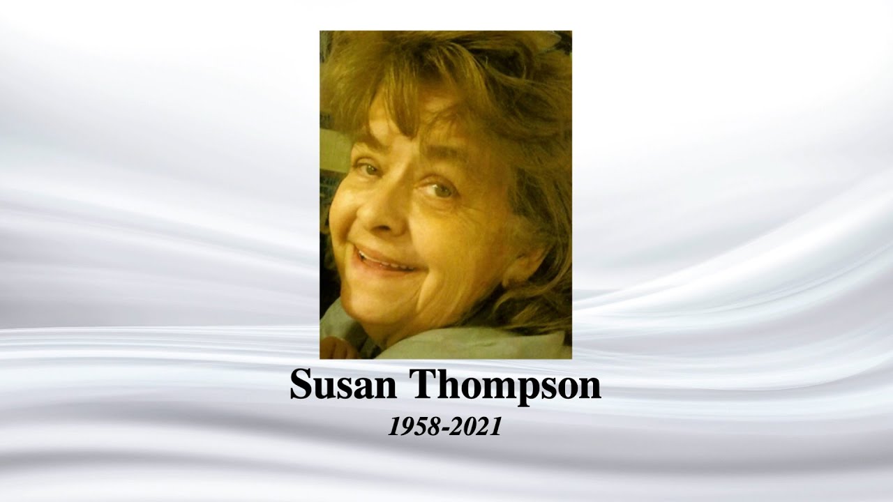 Remembering Susan Thompson - YouTube