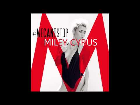 Miley Cyrus - WeCantStop Official Audio NEW SONG 2013 New music videos 2013