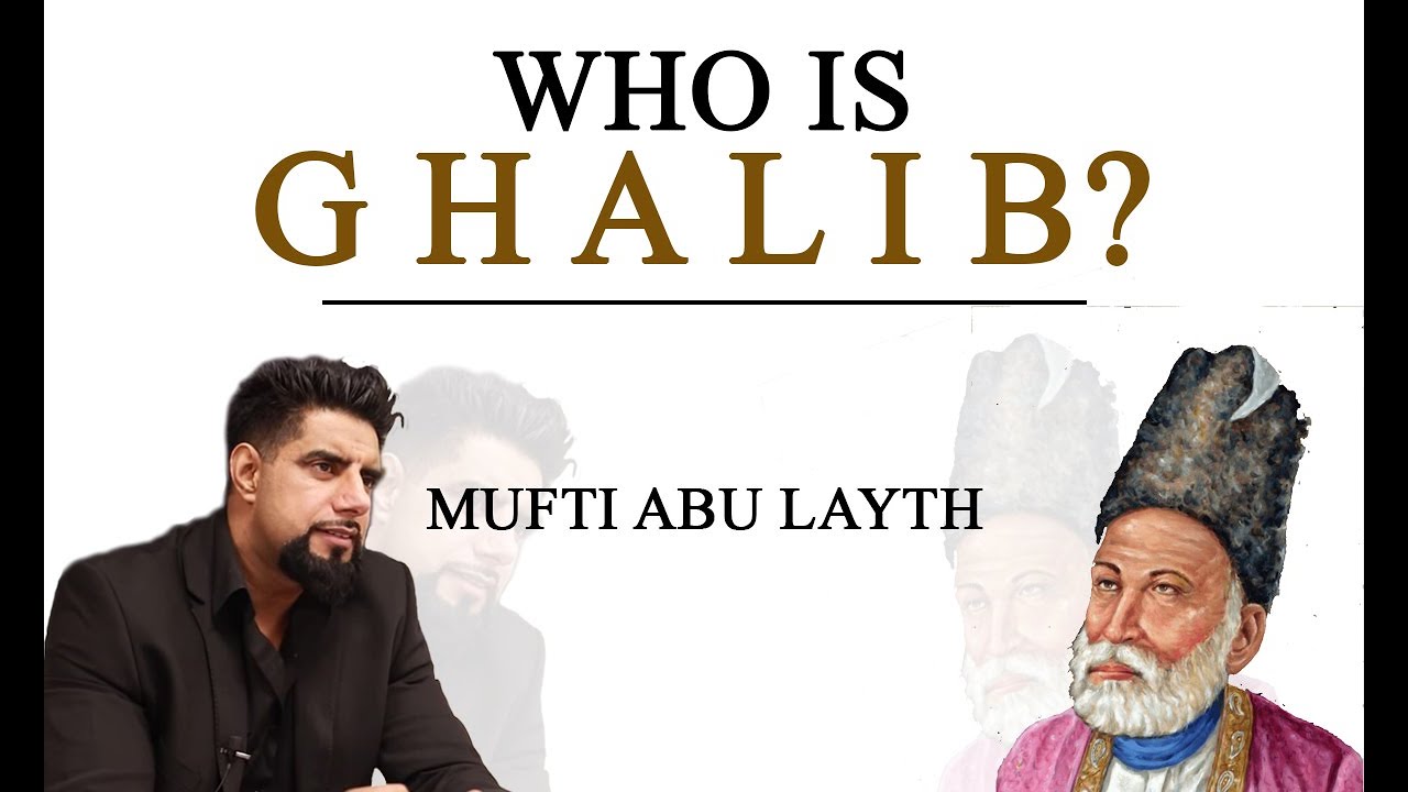 Who is Ghalib? | Mufti Abu Layth - YouTube