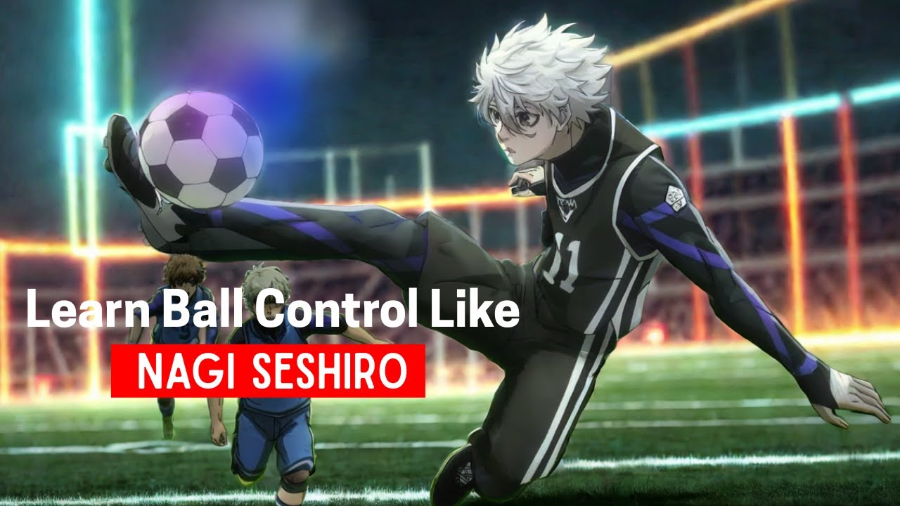 Learn this Crazy Nagi Seishiro Ball Control Skill - YouTube