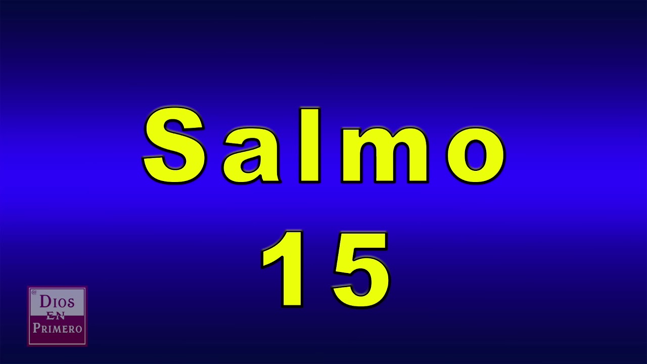Salmo 15 - YouTube