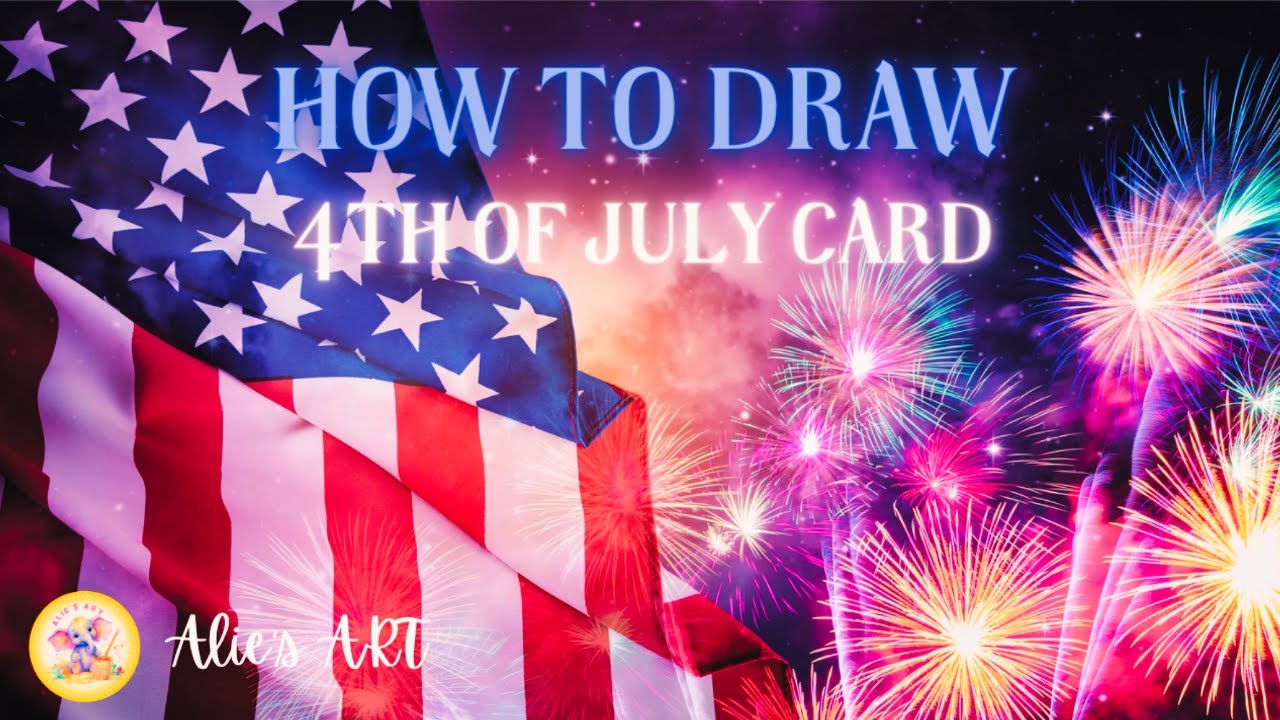 Happy 4th Of July! 🇺🇸 How To Draw Independence Day Card | 4th Of July ...